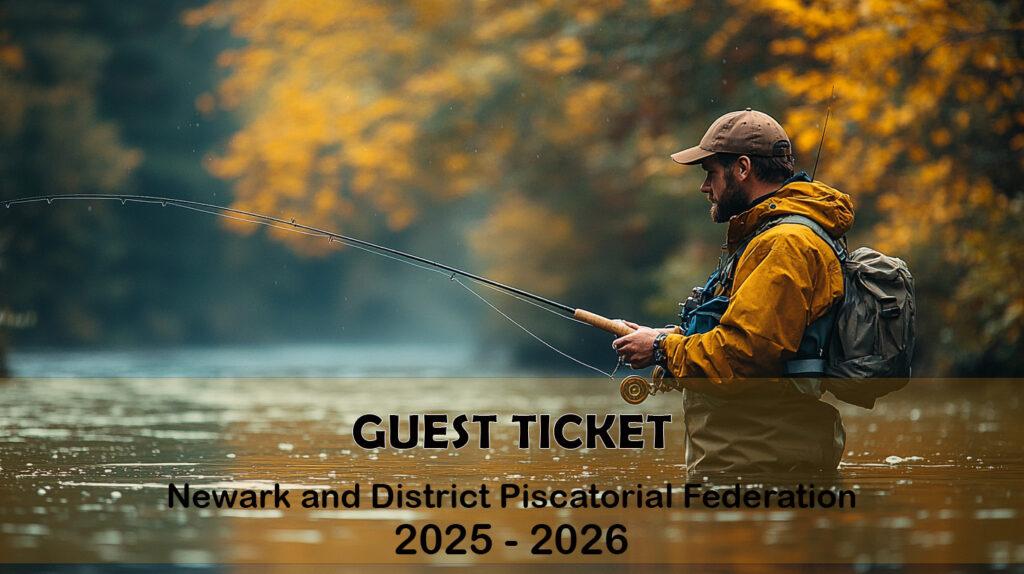 Guest tickets – Newark and District Piscatorial Federation